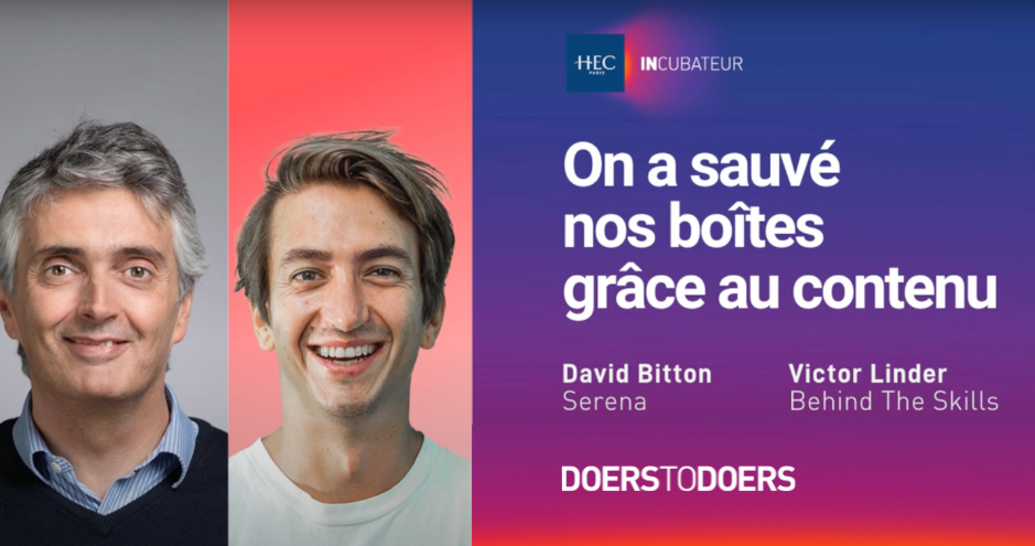 DOERS TO DOERS - « On a sauvé nos boîtes grâce au contenu » | HEC Paris