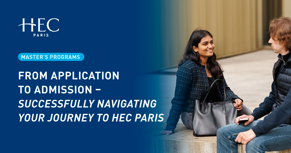 Opening the door to HEC Paris - a quick guide to the Master’s ...
